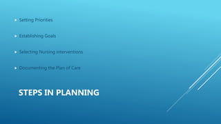 Steps in the nursing process planning | PPTX