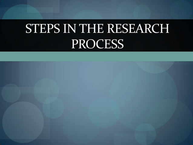 Steps in the research process | PPTX | Education