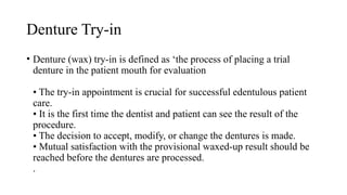 STEPS INVOLVED IN DENTURE TRY IN, PROCESSING.pptx