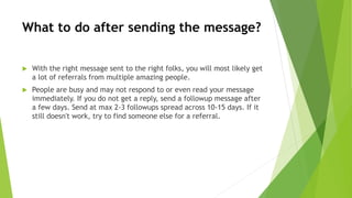 Steps of getting referrals from people on linkedln ppt | PPTX