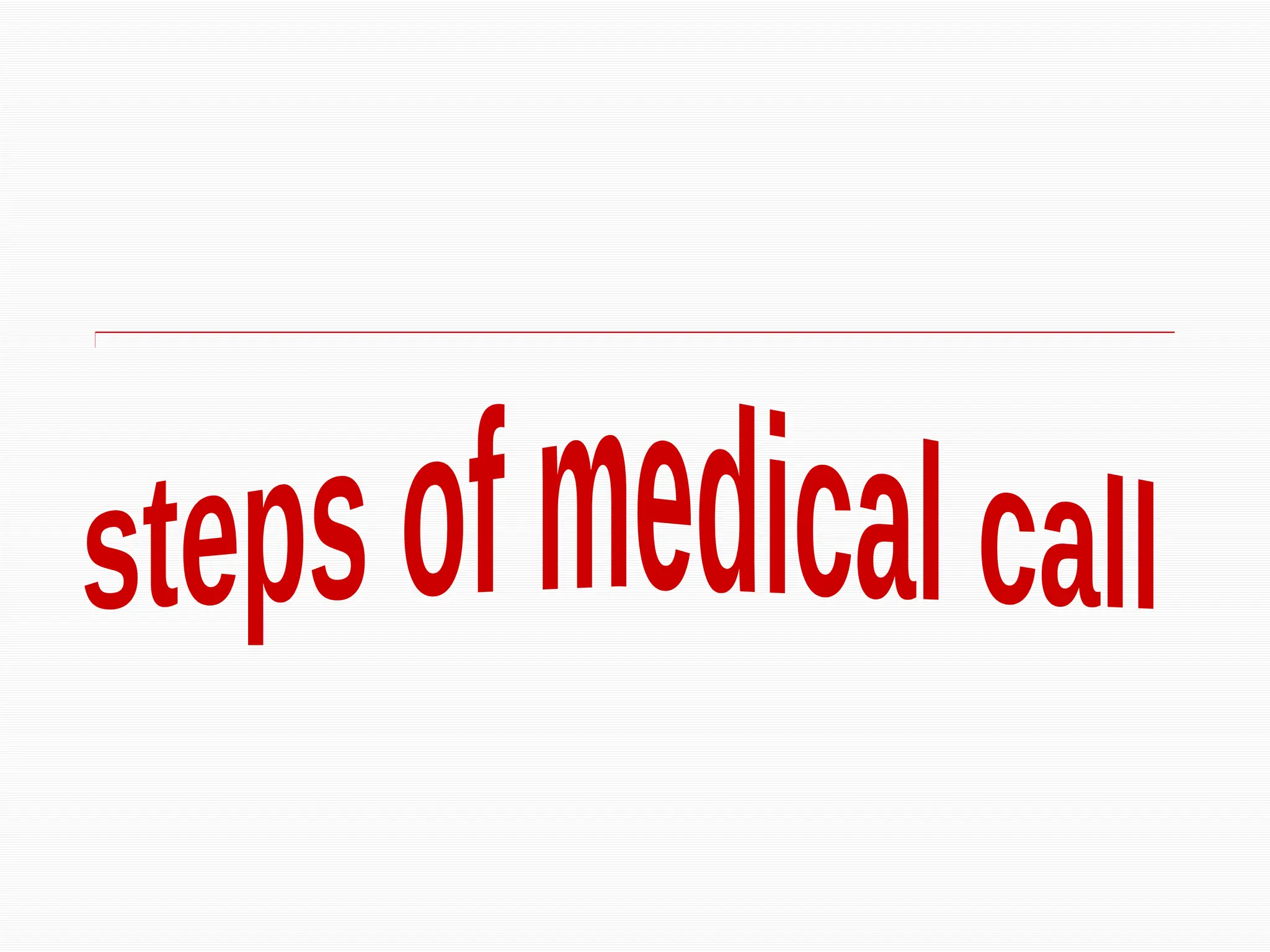 #steps of medical call step by step.pptx
