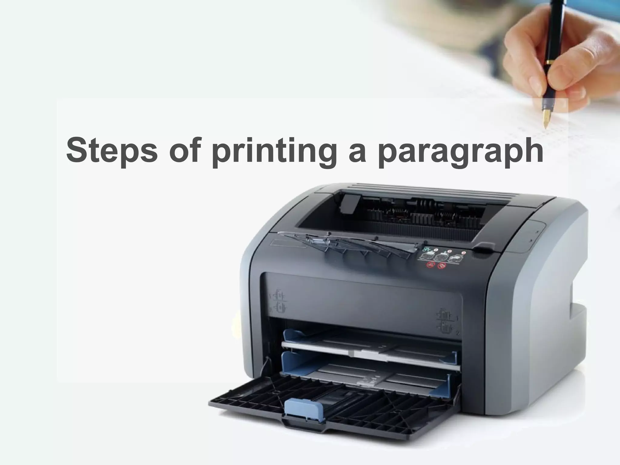 Steps of printing a paragraph | PPT