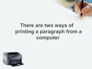 Steps of printing a paragraph | PPT