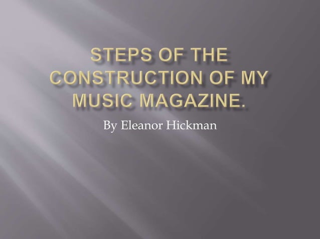 Steps of the construction of my music magazine | PPT