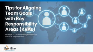 Steps to Align Team Goals with Key Responsibility Areas | PDF