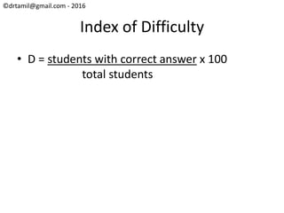 Difficulty Index, Discrimination Index, Reliability and Rasch ...
