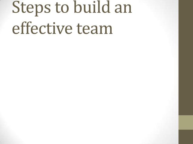 Steps to build an effective team | PPTX