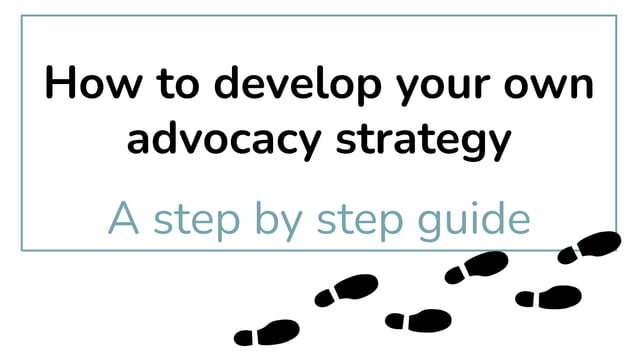 How to develop your own advocacy strategy: A step by step guide | PDF ...
