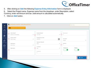 Steps to fill employee expense sheet officetimer | PPT