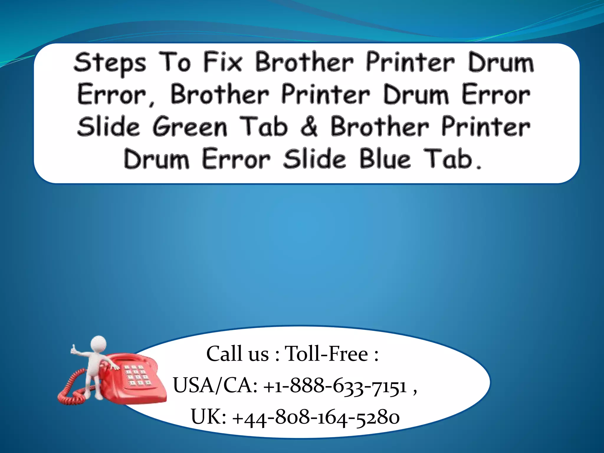 Steps to fix brother printer drum error,slide green tab & slide blue ...
