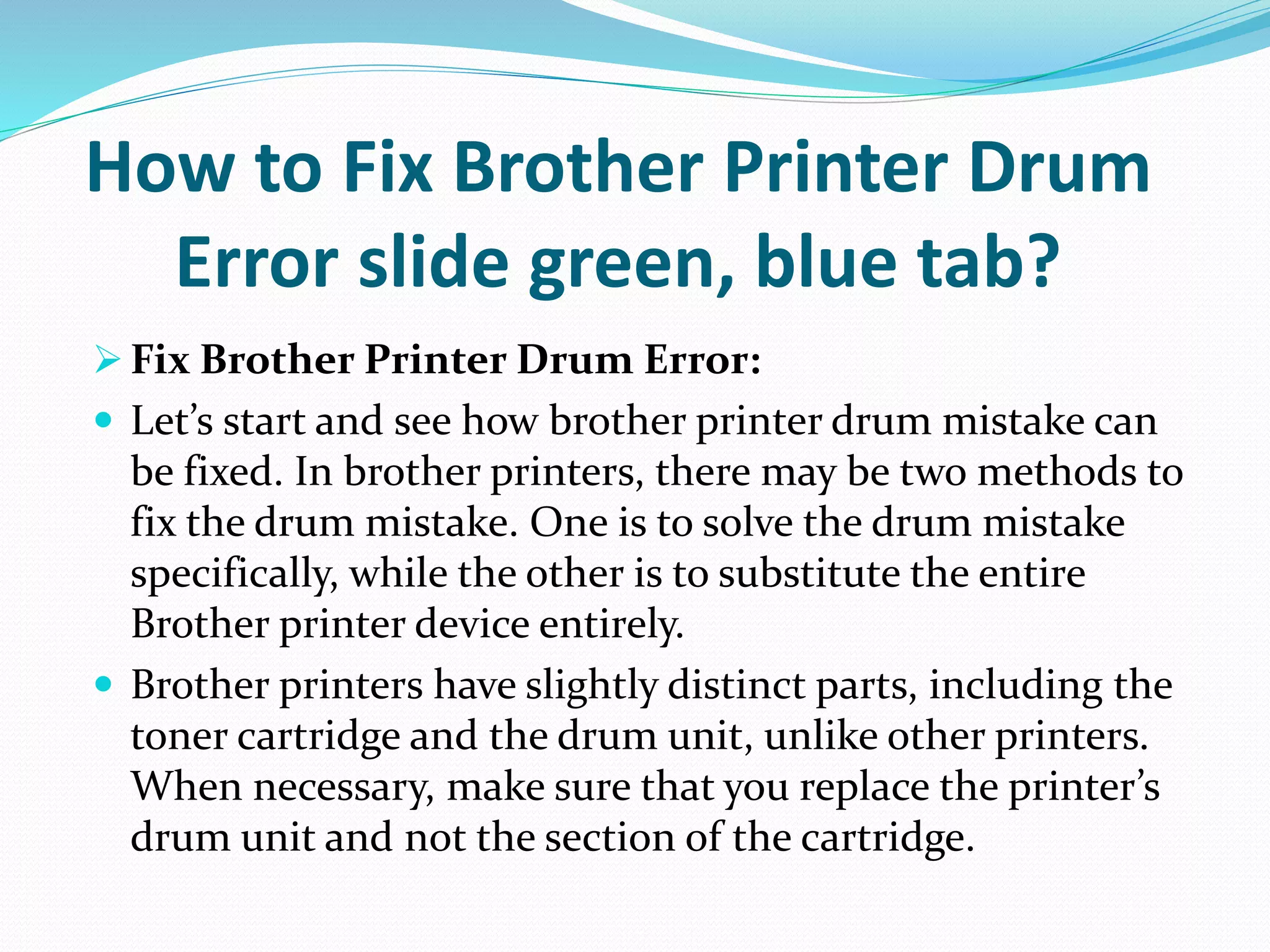 Steps to fix brother printer drum error,slide green tab & slide blue ...
