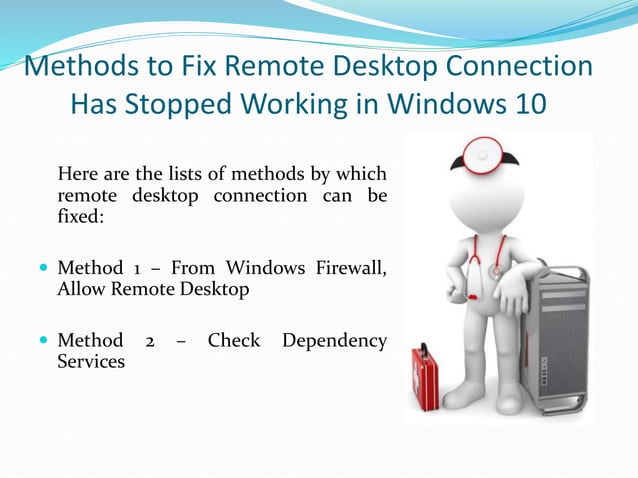 Steps To Fix Remote Desktop Connection Has Stopped Working In Windows 10 Ppt
