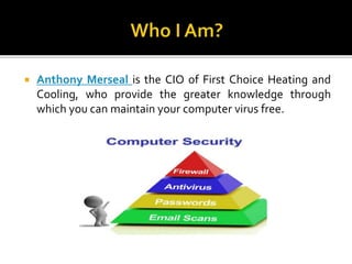 Anthony Merseal - Steps to Keep Your Computer Virus Free | PPT