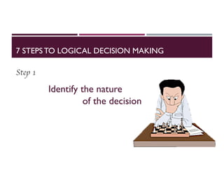 Steps to logical decision making: An introduction to a systematic ...