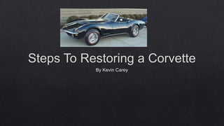 Steps to restoring a corvette Pt1 | PPTX