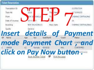 Step to reserve a Indian train ticket | PPTX