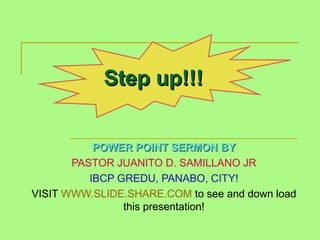 Step up!!!! | PPT