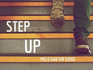 Tema: Step up - Meld aan vir diens | PPTX