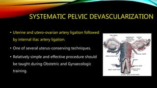 Step wise pelvic devascularisation | PPTX