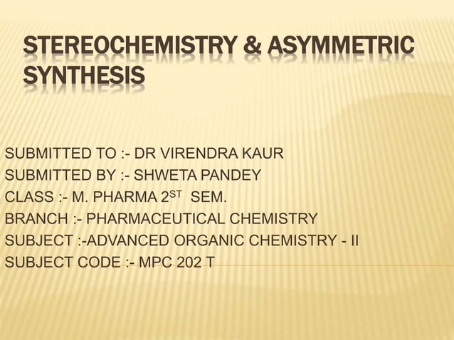 Stereochemistry & Asymmetric Synthesis.pptx