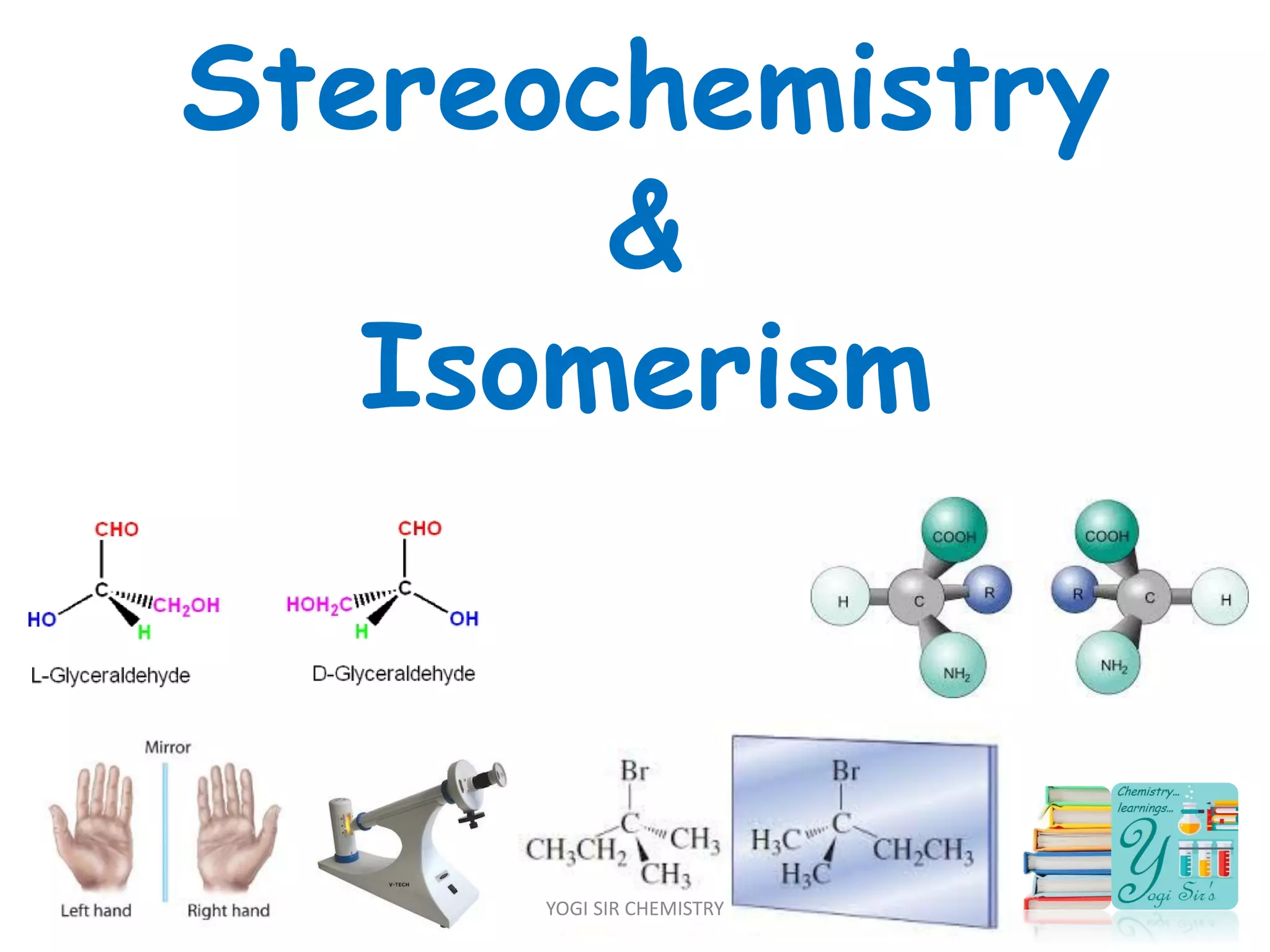 STEREOCHEMISTRY ISOMERISM OPTICAL ISOMERISM | PDF