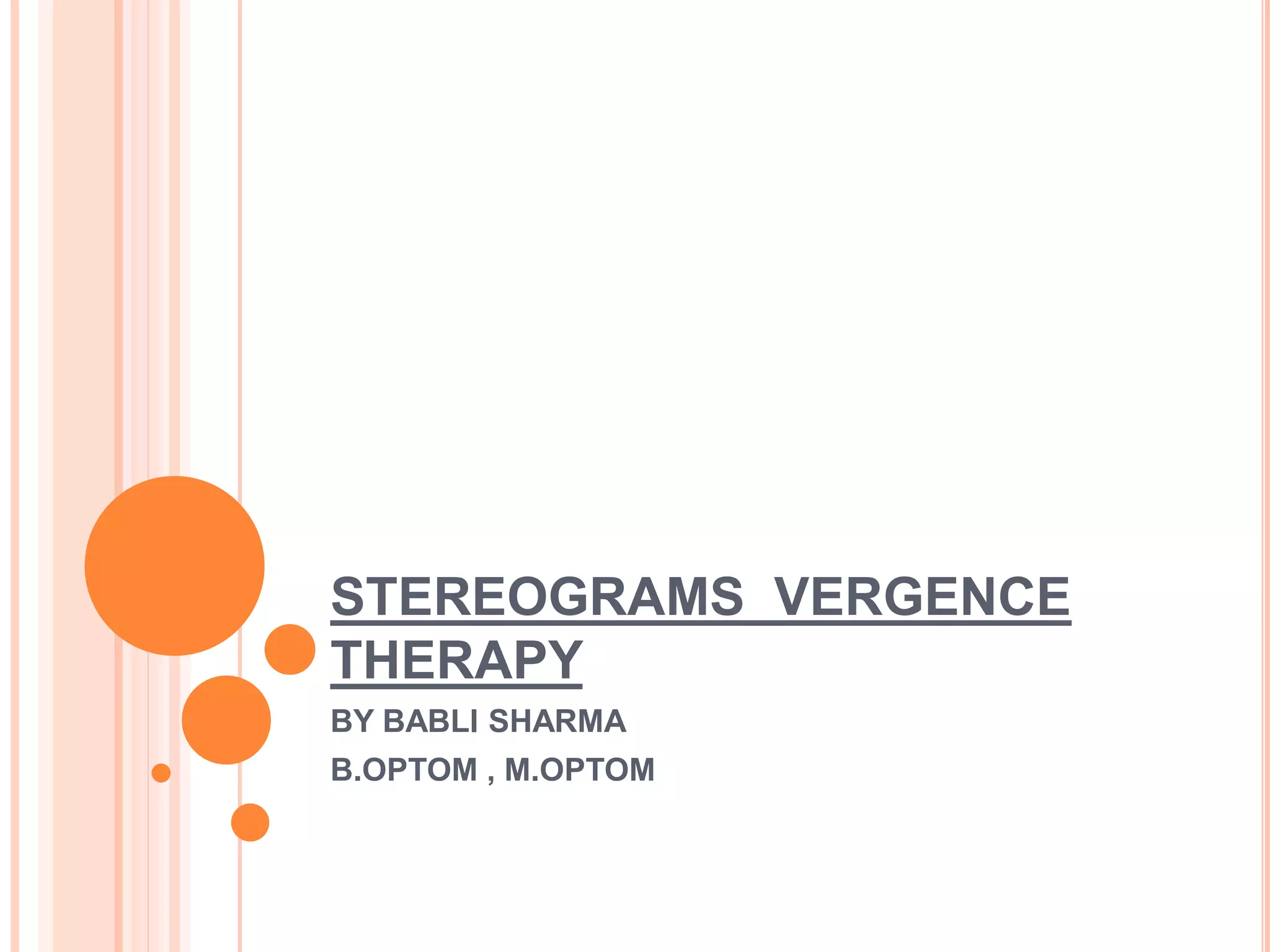 Stereograms vergence therapy | PPTX