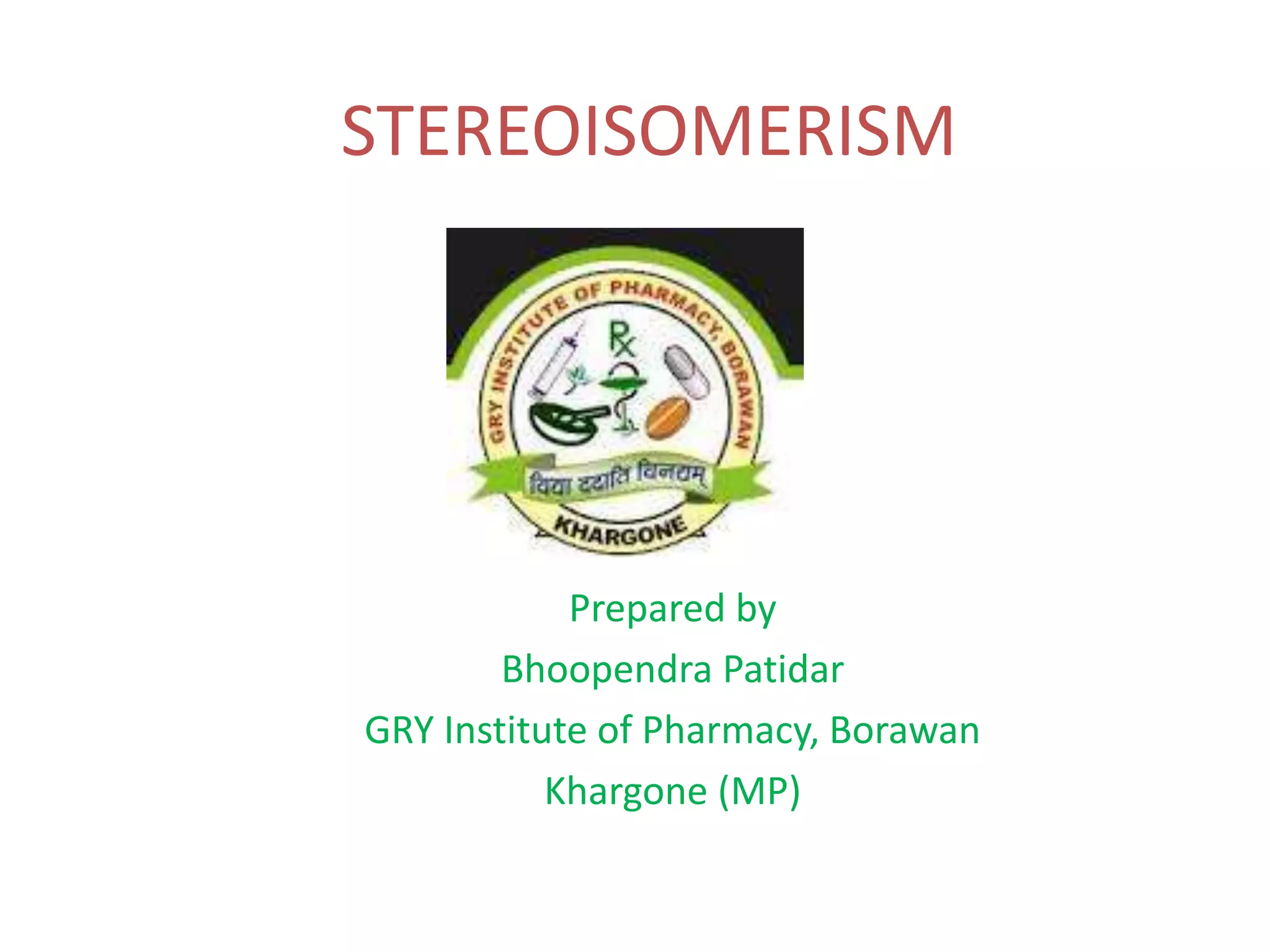 STEREOISOMERISM by Mr Bhupendra patidar | PPT