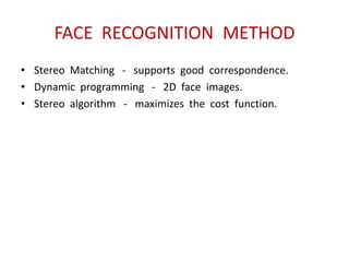 Stereo matching for 2d face recognition | PPT