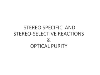 Stereo selective and specific reactions optical purity | PDF ...