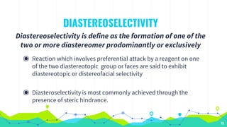 stereospecificity and STEREOSELECTIVE.pptx