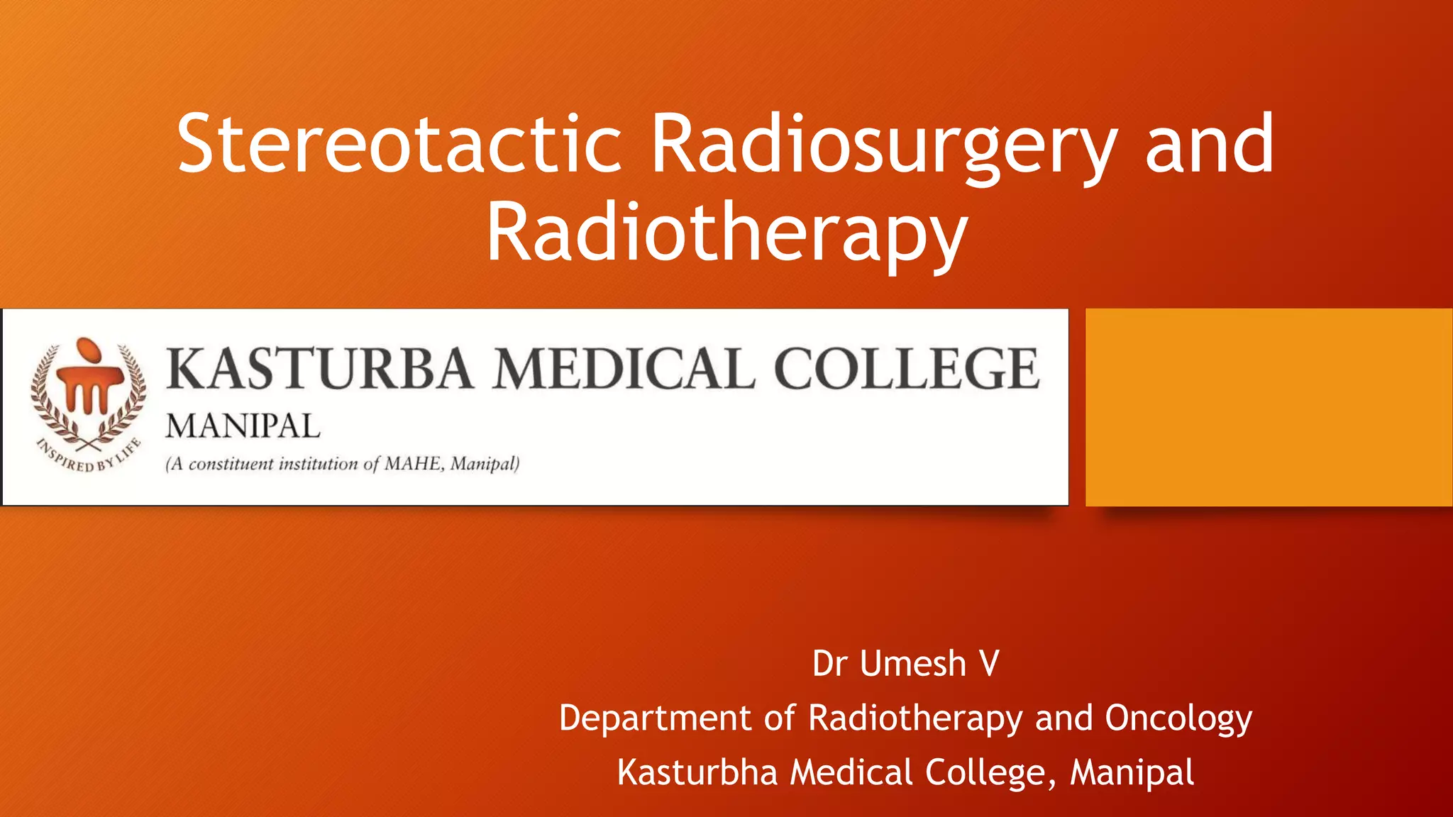 Stereotactic Radiosurgery And Radiotherapy Ppt