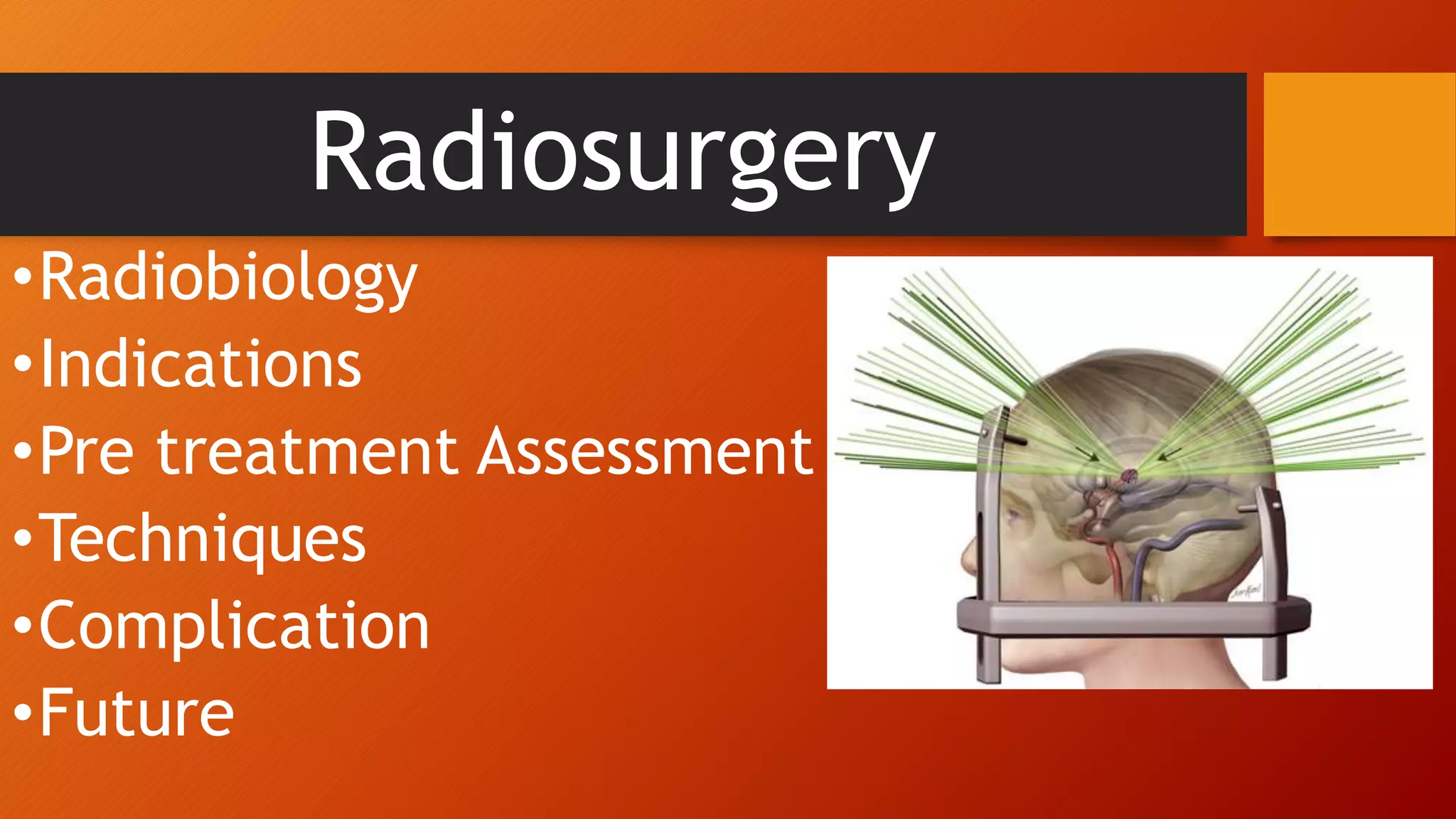 Stereotactic radiosurgery in arterio venous malformations | PPTX
