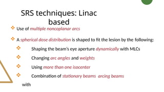 Stereotactic Radiosurgery and Stereotactic Radiotherapy | PPTX
