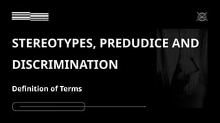Stereotypes-Prejudice-and-Discrimination-Group-10.pptx