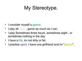 Stereotypes of gamers | PPT