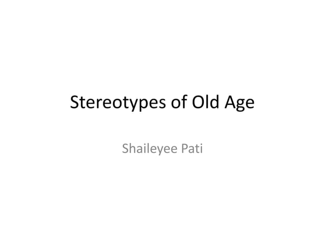 Stereotypes of old age | PPT