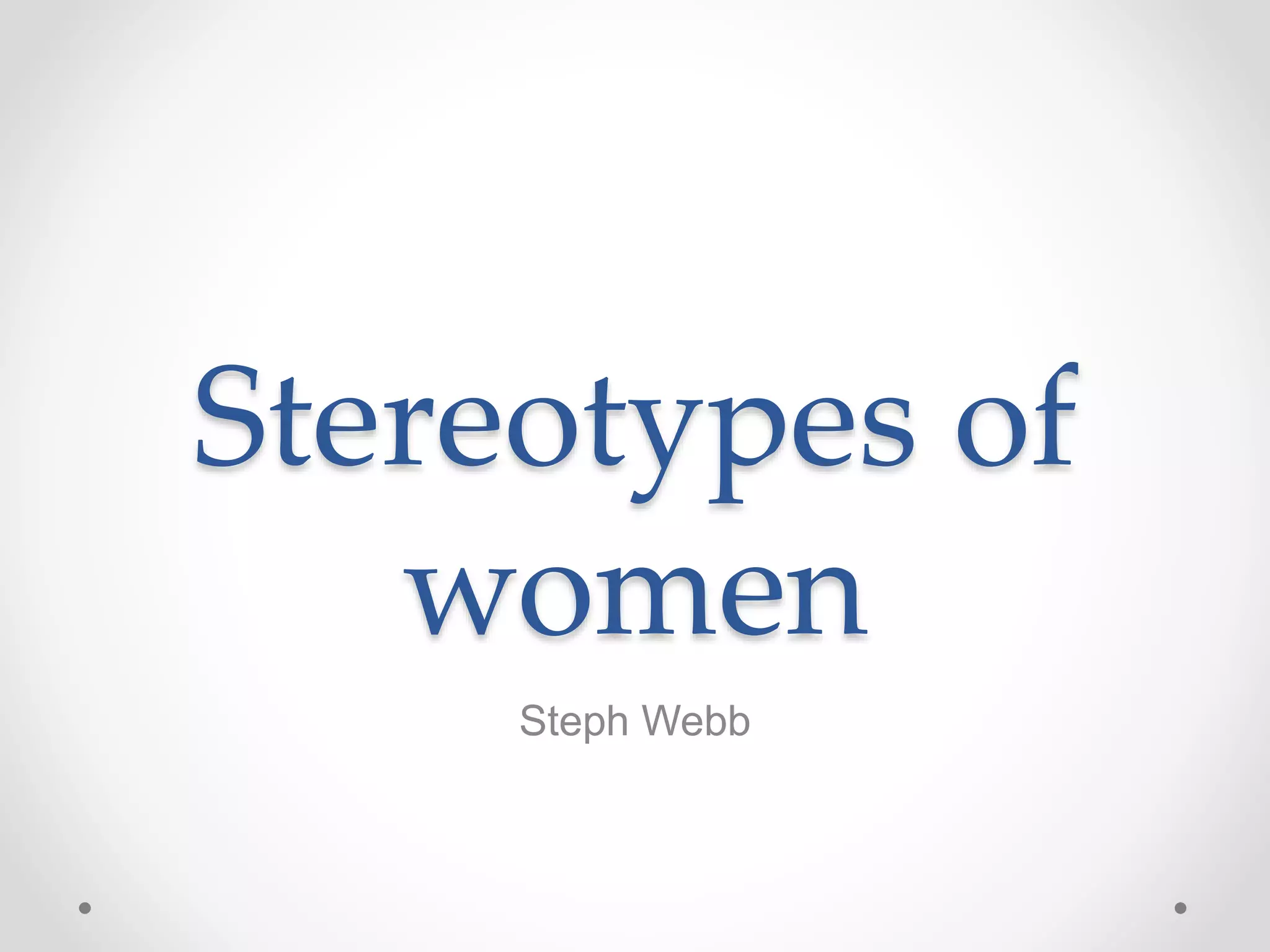 Stereotypes of women | PPTX