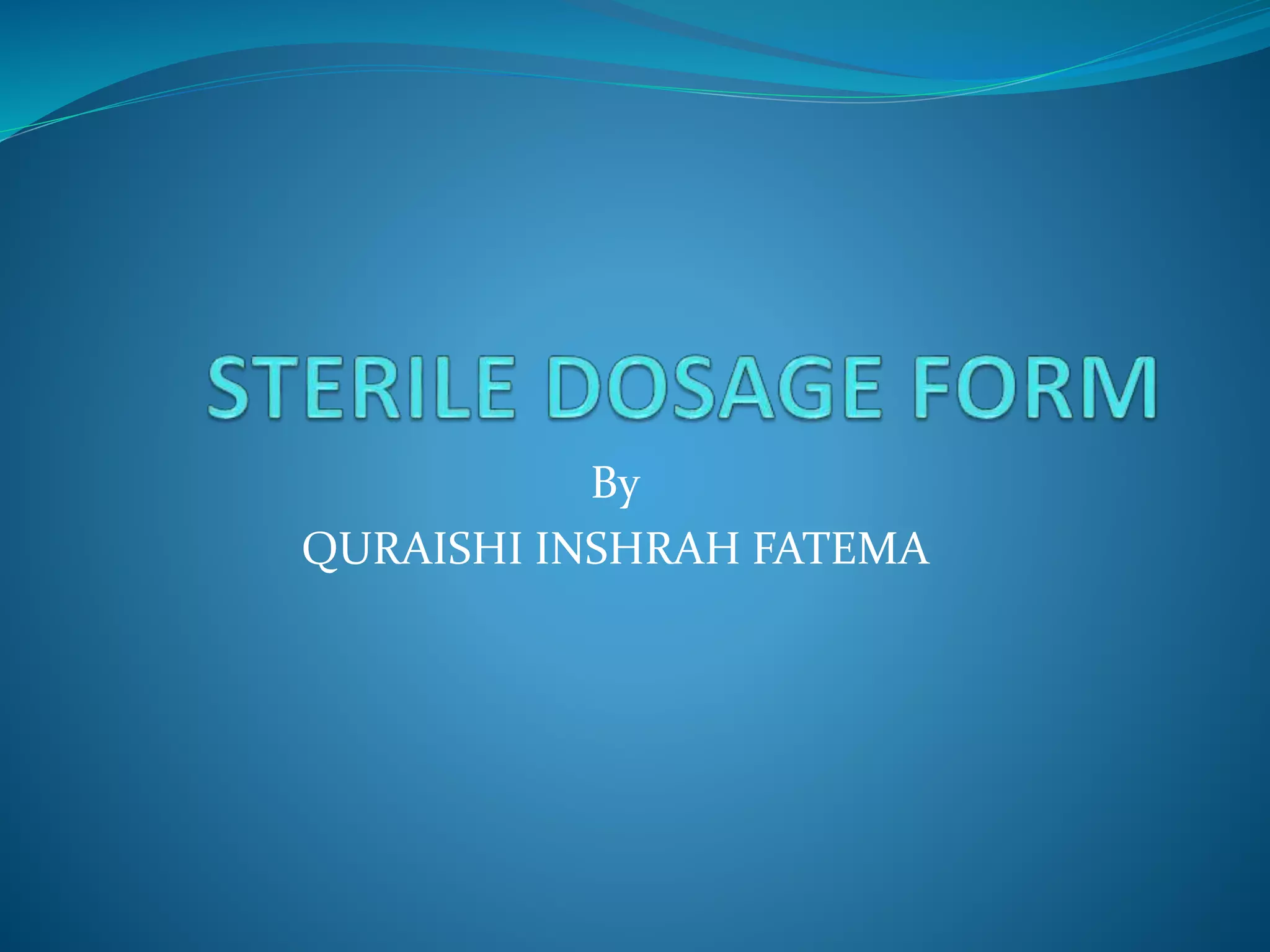 Sterile dosage forms d.pharmacy | PPT