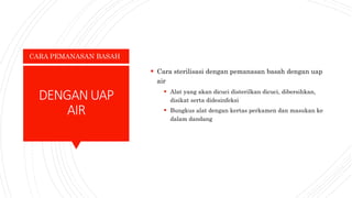 STERILISASI DAN DESINFEKSI kuliah kesehatan | PPTX
