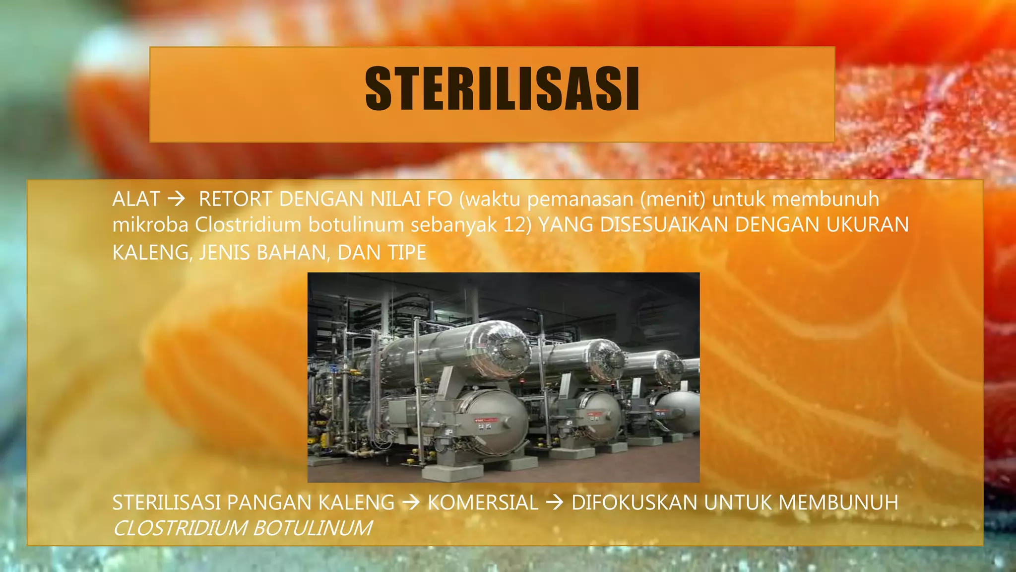proses sterilisasi tuna kaleng dan bahaya sterilisasi tidak sempurna ...