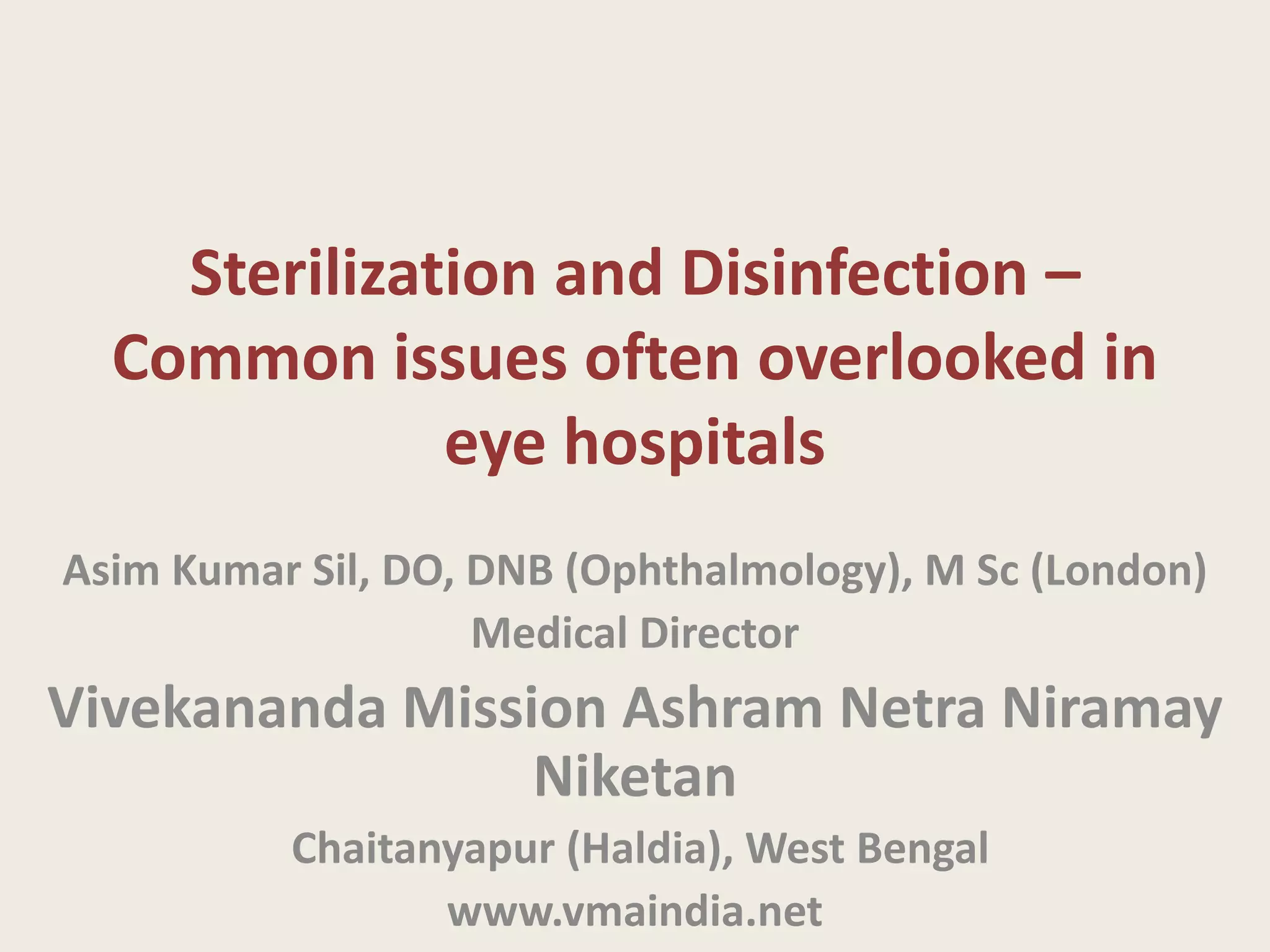 Sterilization and disinfection in eye hospitals asim sil | PPTX