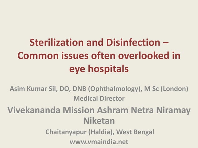 Sterilization and disinfection in eye hospitals asim sil | PPTX