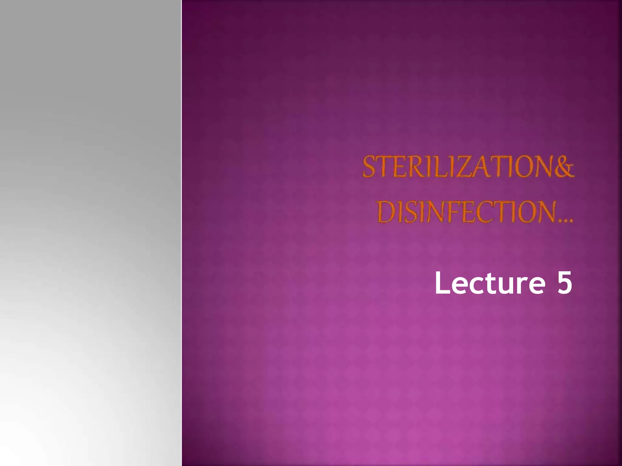 sterilization disinfection lecture 5.pptx