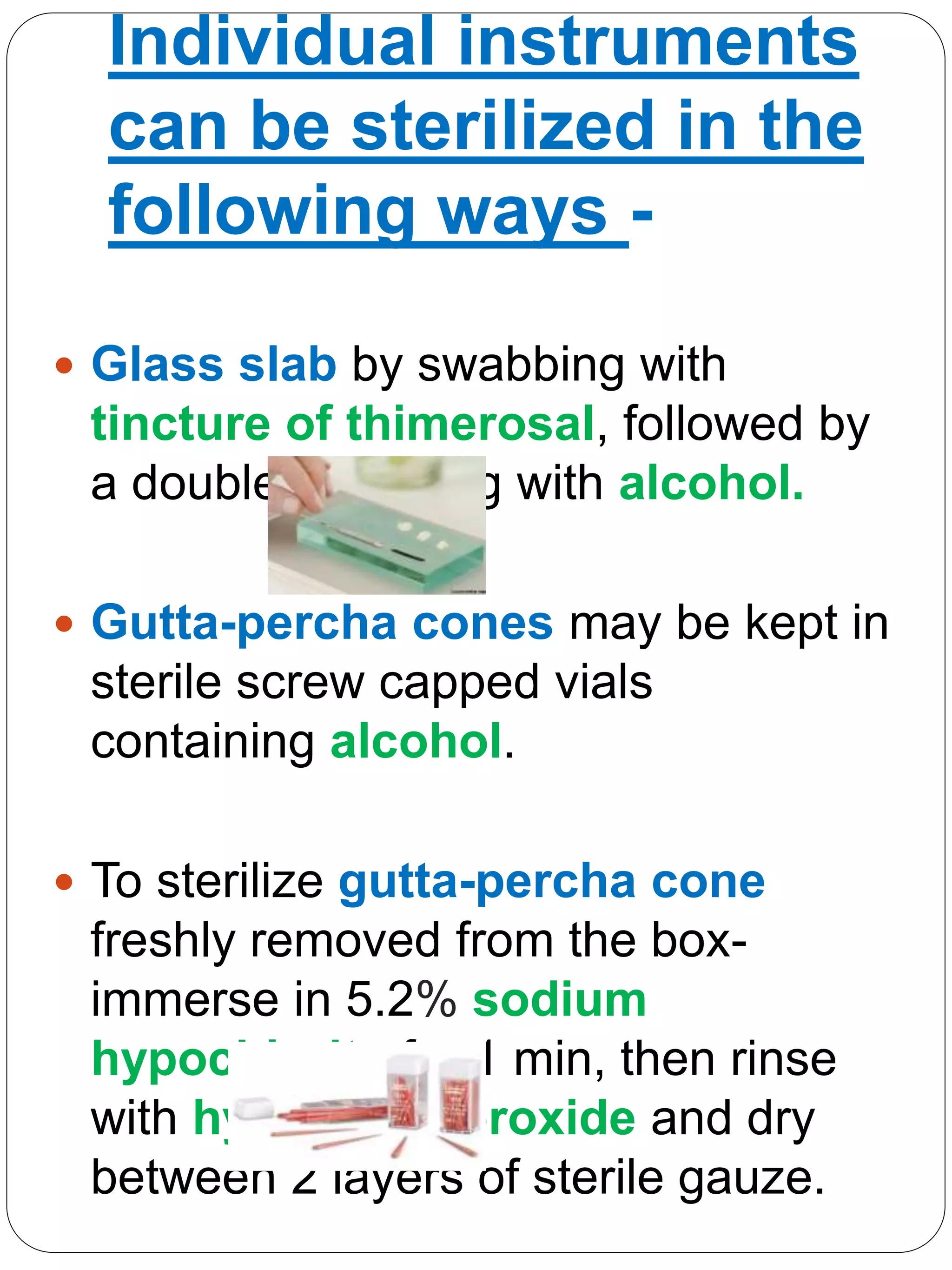 Sterilization of operative & endodontic instruments | PPTX