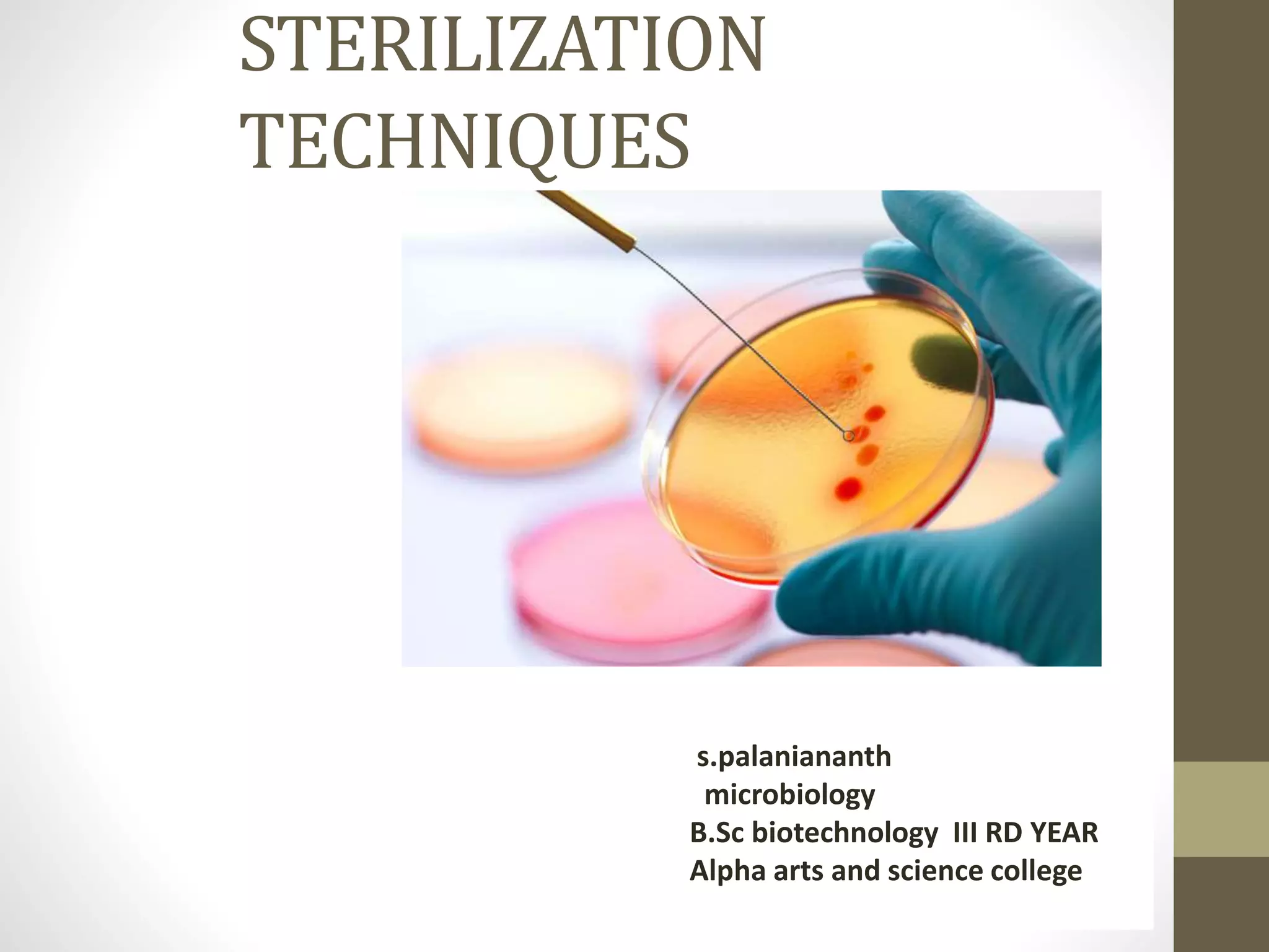 Sterilization techniques .TYPES .MERTIES. AND DIMERTIES AND APPLICATION...... | PPT