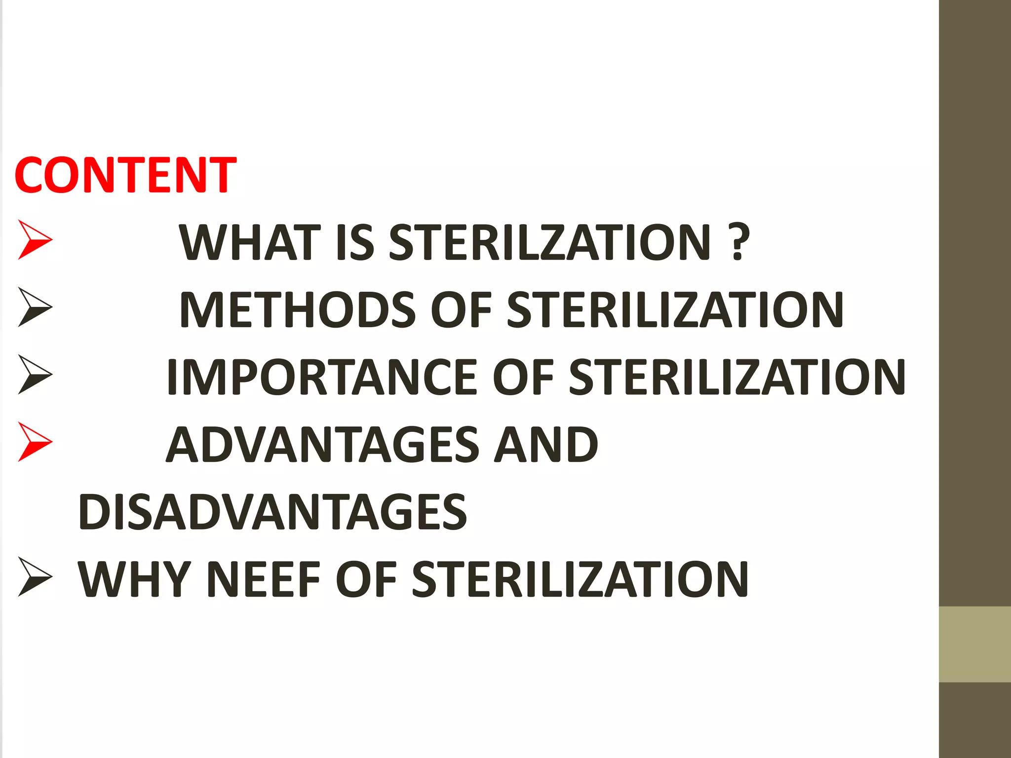 Sterilization techniques .TYPES .MERTIES. AND DIMERTIES AND APPLICATION ...