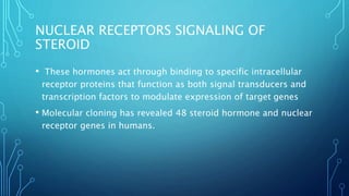 Steroids hormone and nuclear receptors signaling | PPTX