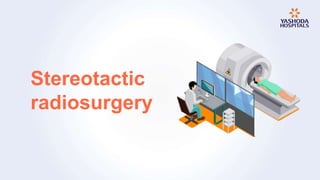 What Is Stereotactic Radiosurgery(SRS) | What Conditions Does It Treat? | PPTX | Surgery ...