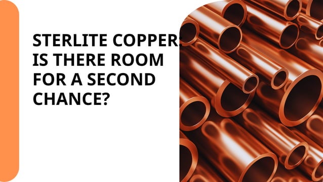 Sterlite Copper Is there room for a second chance.pptx