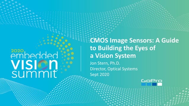 “CMOS Image Sensors: A Guide to Building the Eyes of a Vision System ...